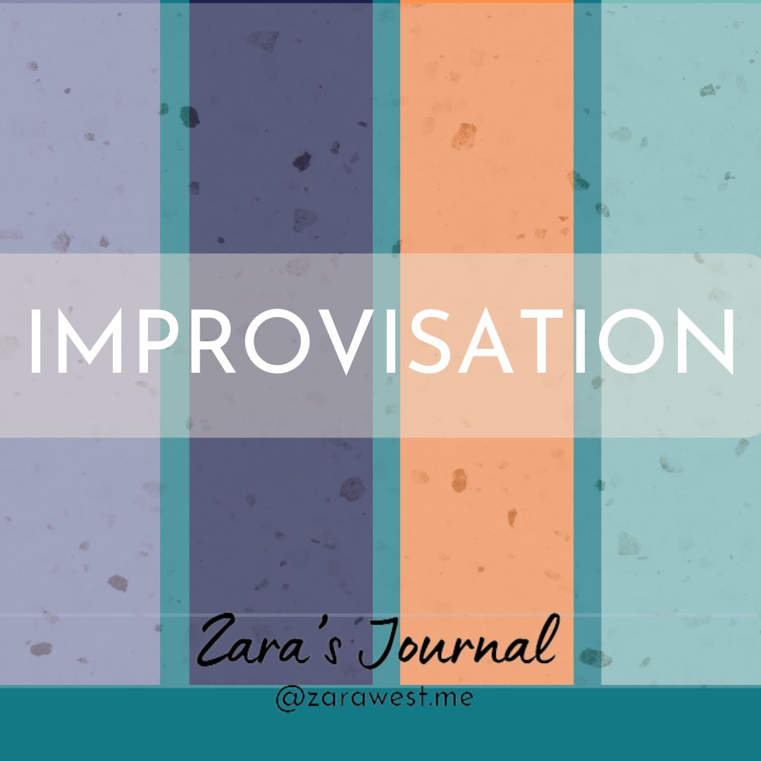 Improvisation in Writing: 5 Ways to Enhance Your Creativity – ZARA WEST ...